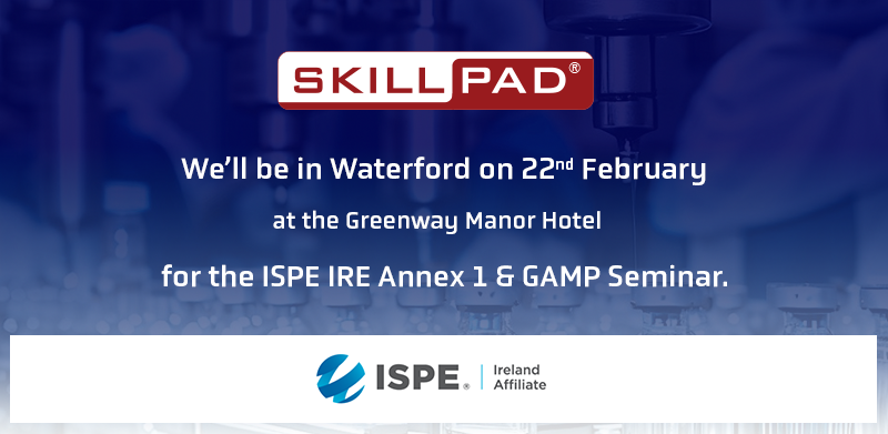 Skillpad @ ISPE IRE Annex 1 & GAMP Seminar - Skillpad - Digital ...