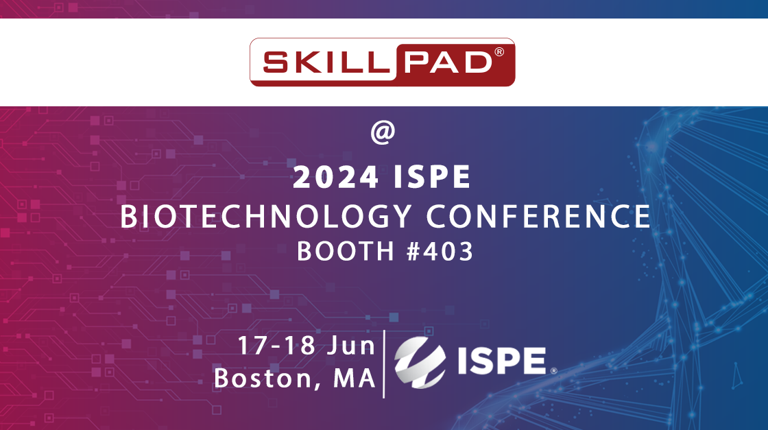 Skillpad @ ISPE Boston - Skillpad - Digital Learning for Life Sciences
